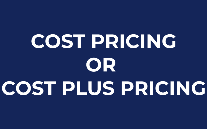 Cost-Plus Pricing - All That You Need to Know