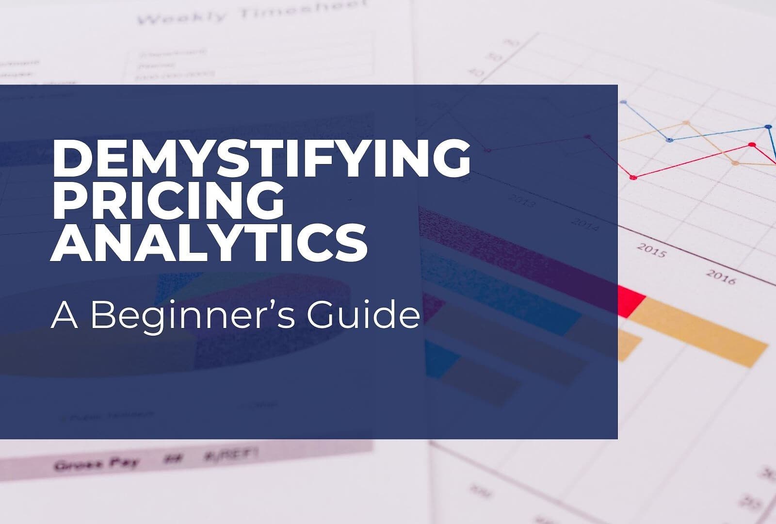 Pricing Analytics: A Beginner's Guide [9 Easy Steps!]